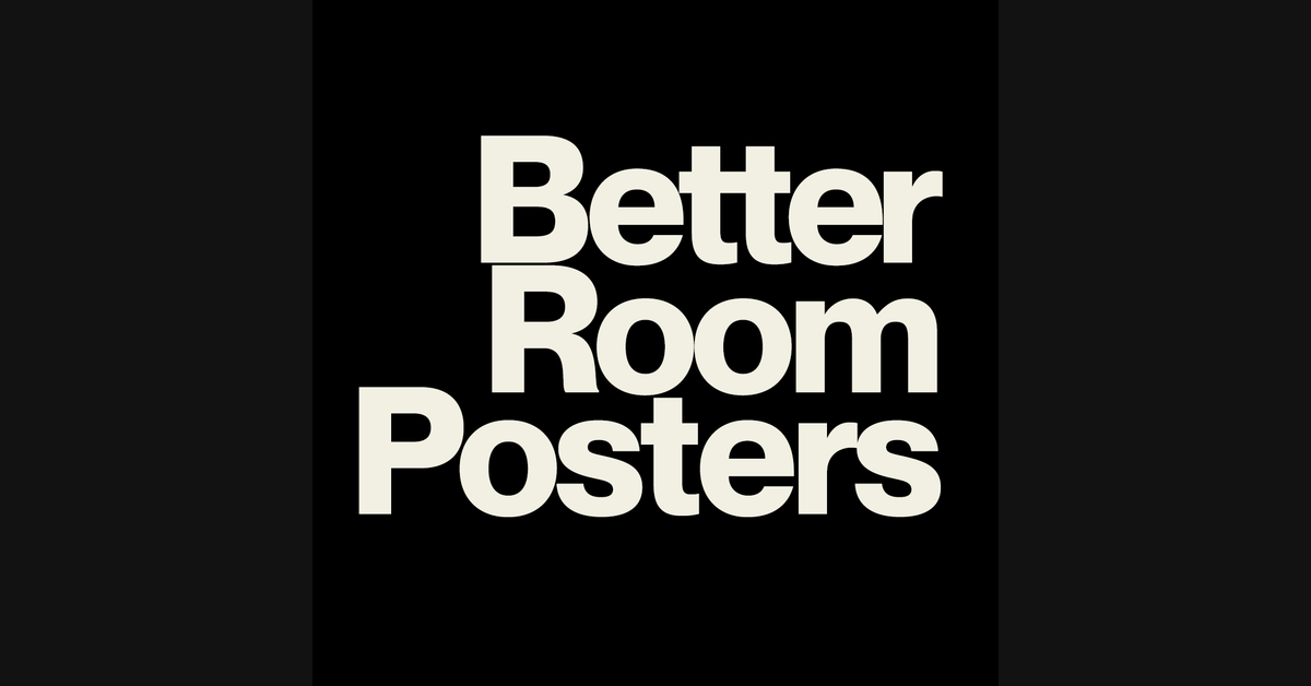Better Room Posters Home